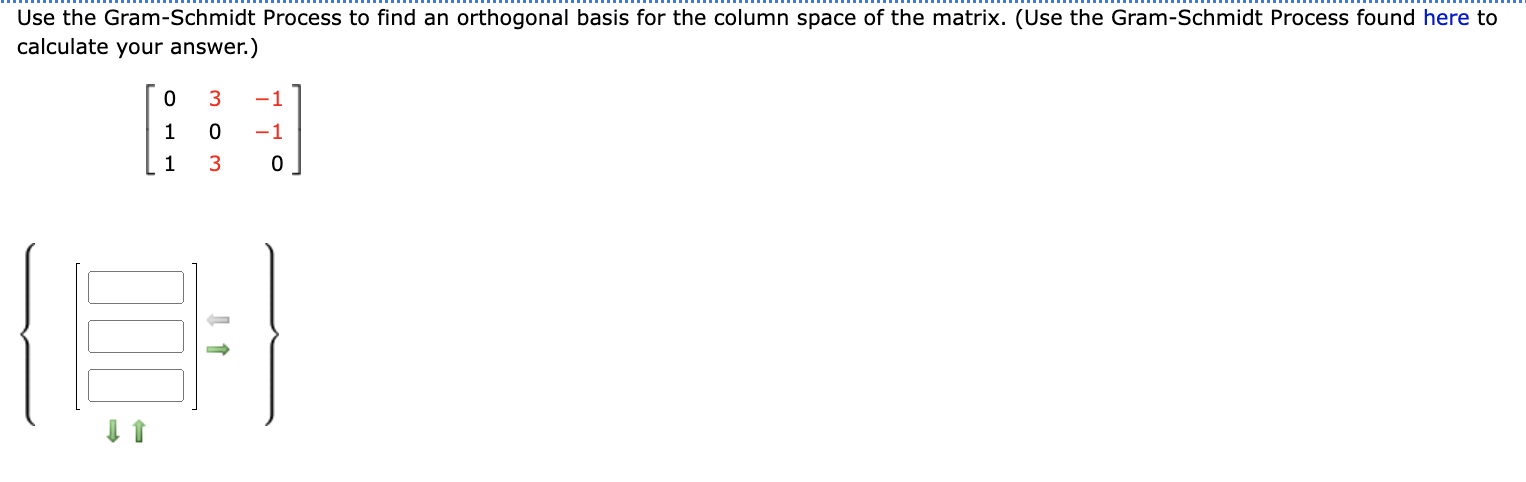 Solved Use the Gram-Schmidt Process to find an orthogonal | Chegg.com