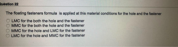 Solved Question 19 The fastener formula F = H - T1-T2 is | Chegg.com