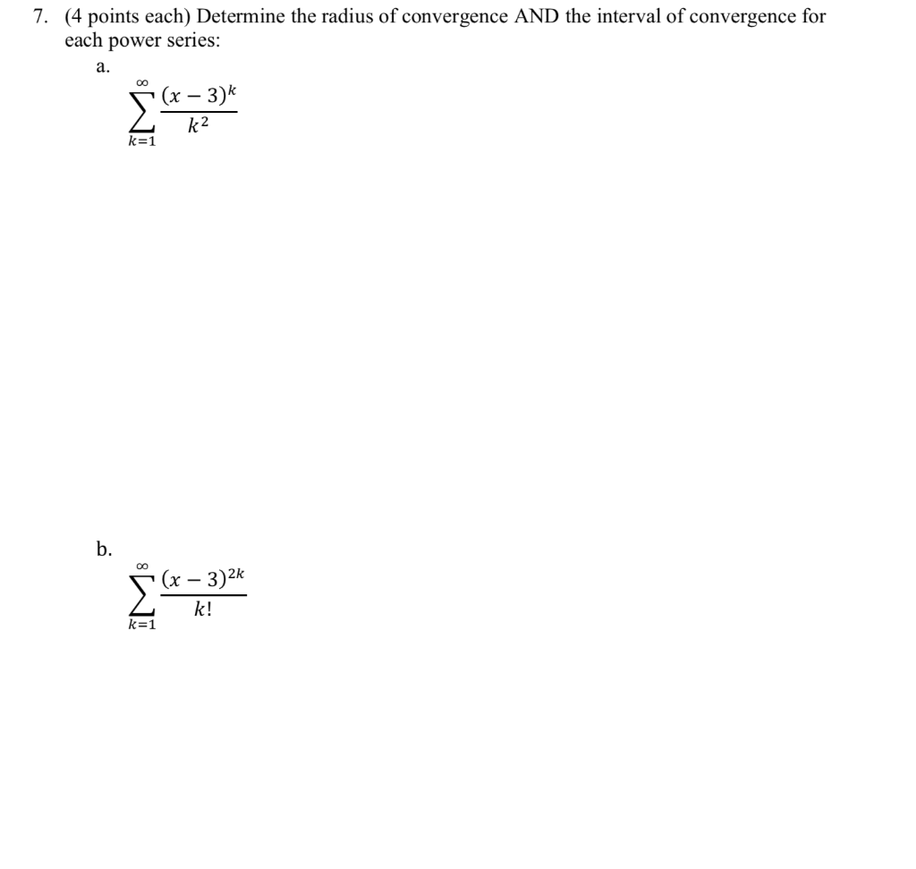 Solved Determine the radius of convergence AND the interval | Chegg.com