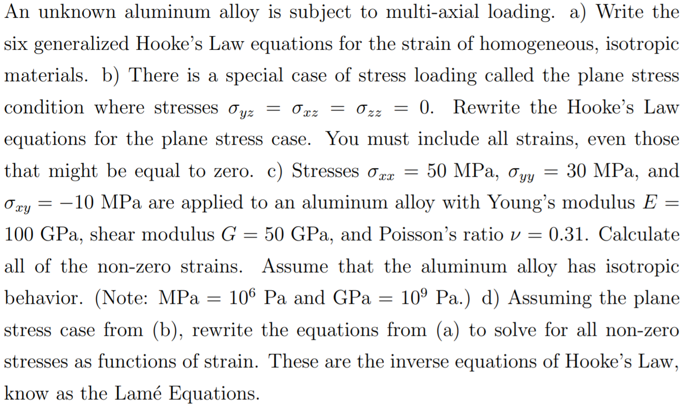 Solved - An unknown aluminum alloy is subject to multi-axial | Chegg.com