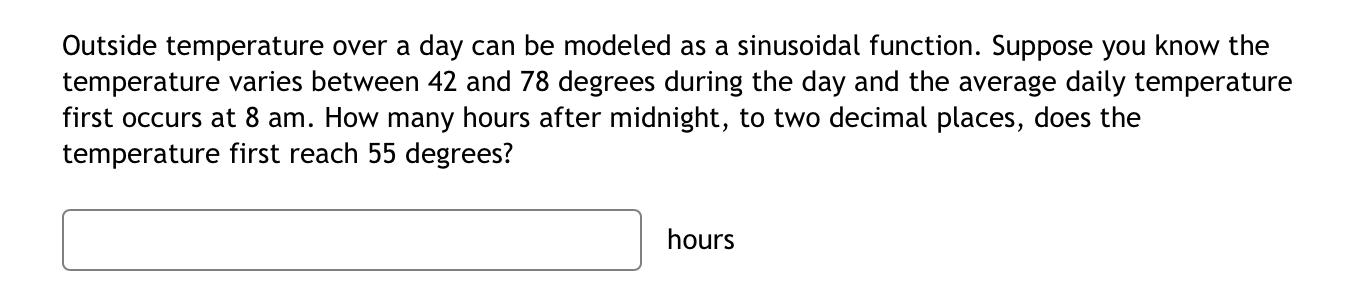 Solved Outside temperature over a day can be modeled as a | Chegg.com