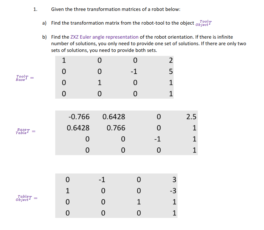 Solved 1. Given the three transformation matrices of a robot | Chegg.com