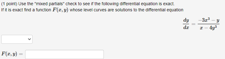 Solved (1 point) Use the "mixed partials" check to see if | Chegg.com
