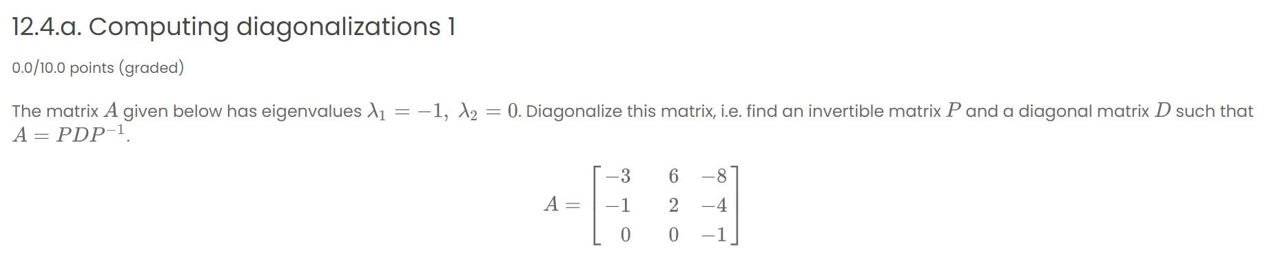 Solved 12.4.a. Computing diagonalizations 0.0/10.0 points | Chegg.com