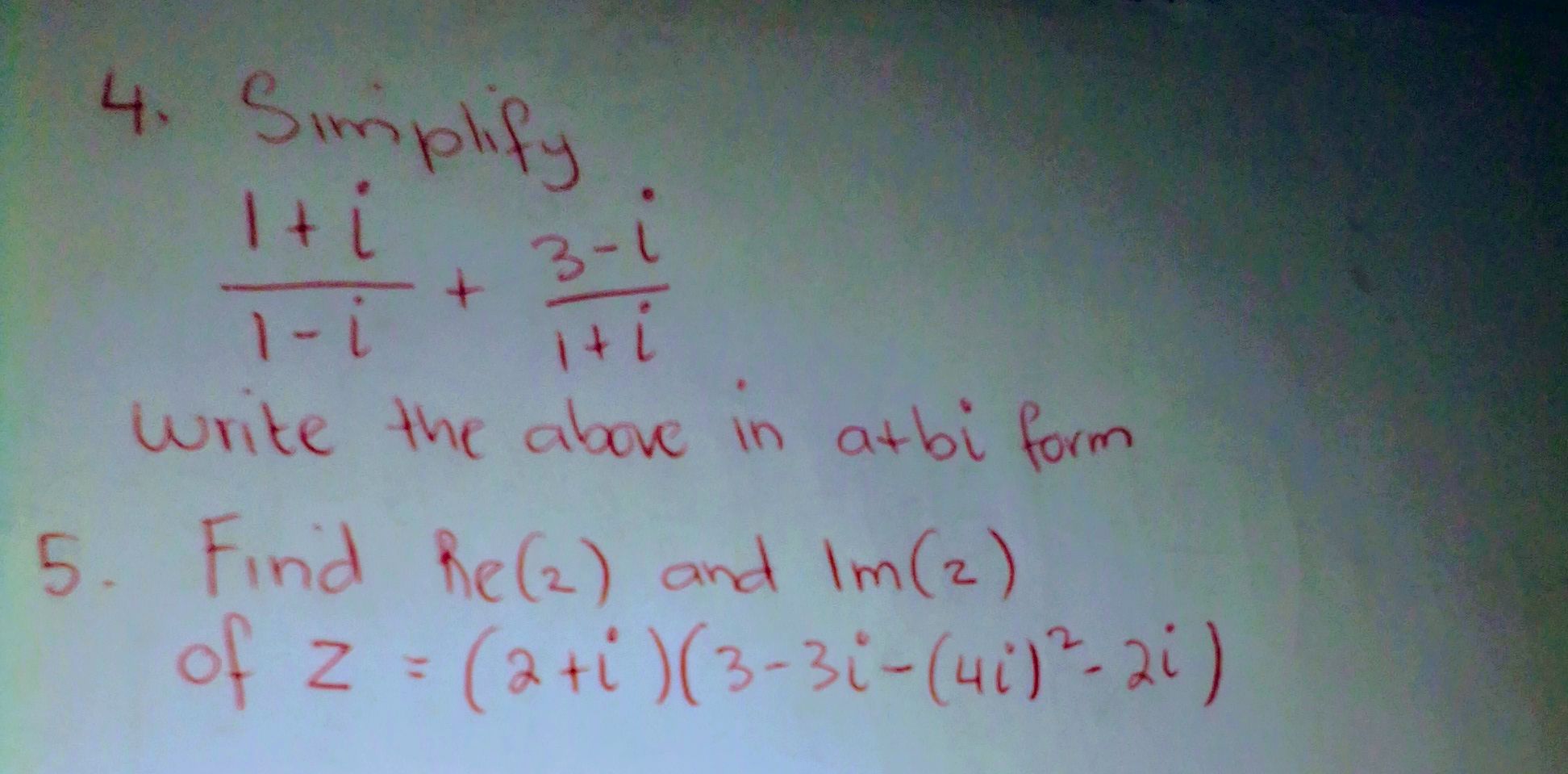 Solved 4. Simplify 1−i1+i+1+i3−i write the above in atbi | Chegg.com
