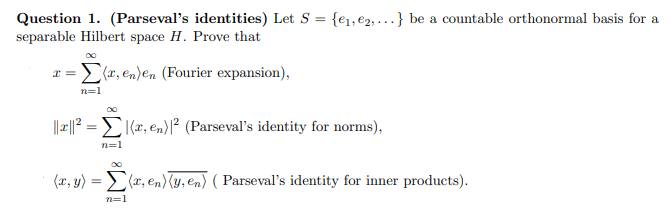 Solved Question 1. (Parseval's identities) Let S={e1,e2,…} | Chegg.com