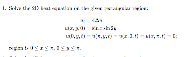 Solved 1. Solve the 2D heat equation on the given | Chegg.com