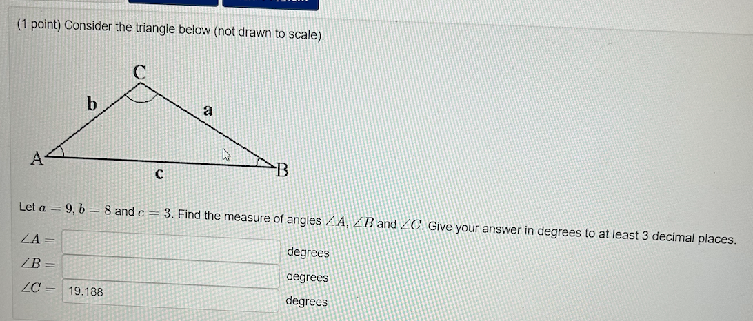 Solved (1 point) Consider the triangle below (not drawn to | Chegg.com
