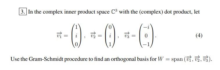 Solved 3. In the complex inner product space C3 with the | Chegg.com