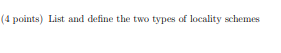 Solved (4 points) List and define the two types of locality | Chegg.com