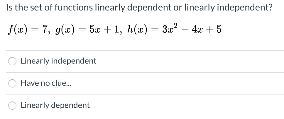 Solved Is the set of functions linearly dependent or | Chegg.com