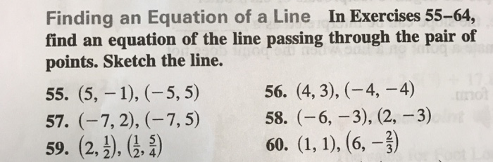 Solved Finding an Equation of a Line In Exercises 55-64, | Chegg.com