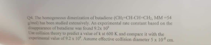 Solved Q4. The homogeneous dimerization of butadiene | Chegg.com