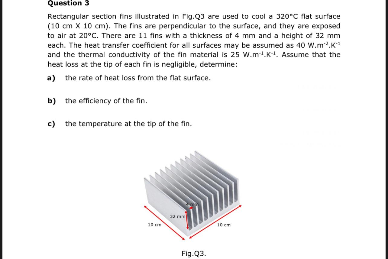 Solved Question 3 Rectangular section fins illustrated in | Chegg.com