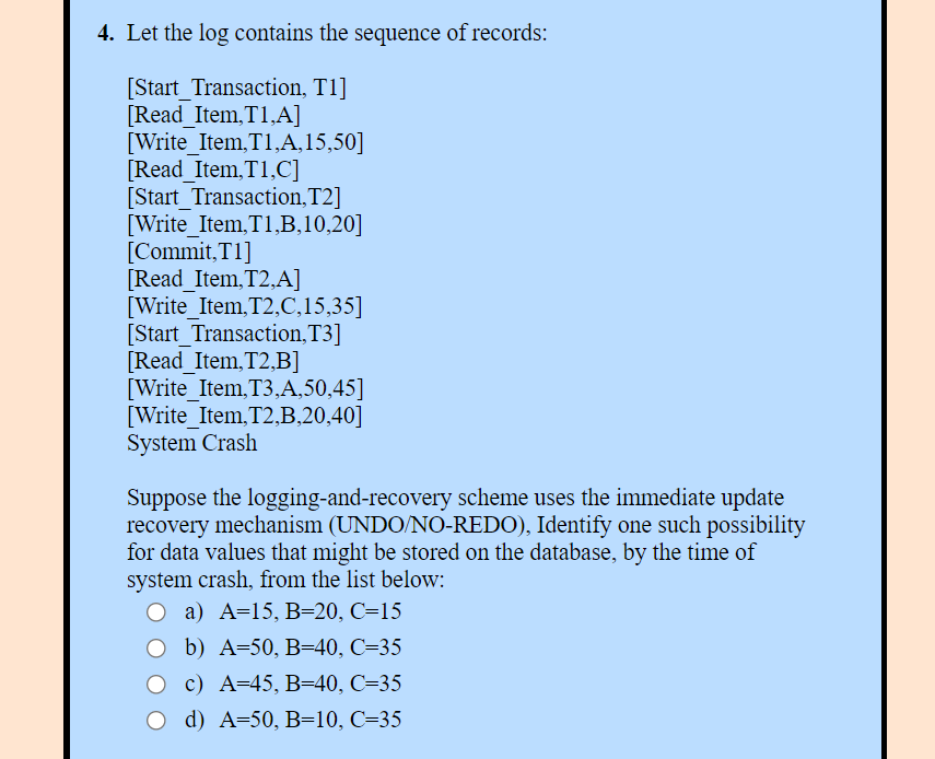 Solved 4. Let the log contains the sequence of records: | Chegg.com