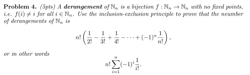 Solved Problem 4. (5pts) A derangement of Nn is a bijection | Chegg.com