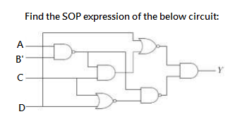Solved Find the SOP expression of the below circuit: А B с D | Chegg.com