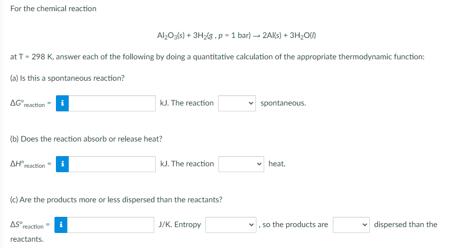 Solved For the chemical reaction Al2O3(s) + 3H28, p = 1 bar) | Chegg.com