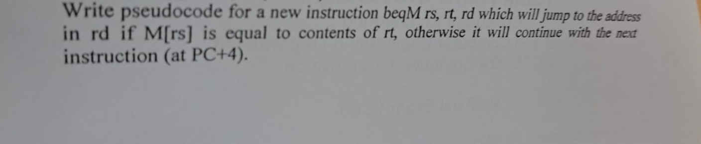 Solved Write pseudocode for a new instruction beqM rs, ﻿rt, | Chegg.com