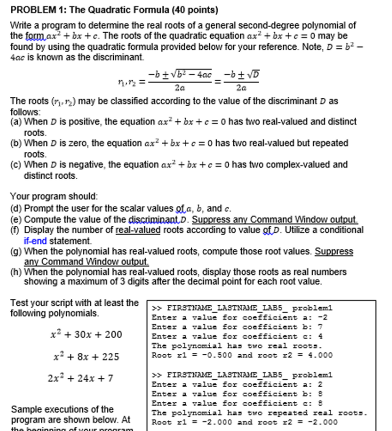 Solved PROBLEM 1: The Quadratic Formula (40 points) Write a | Chegg.com