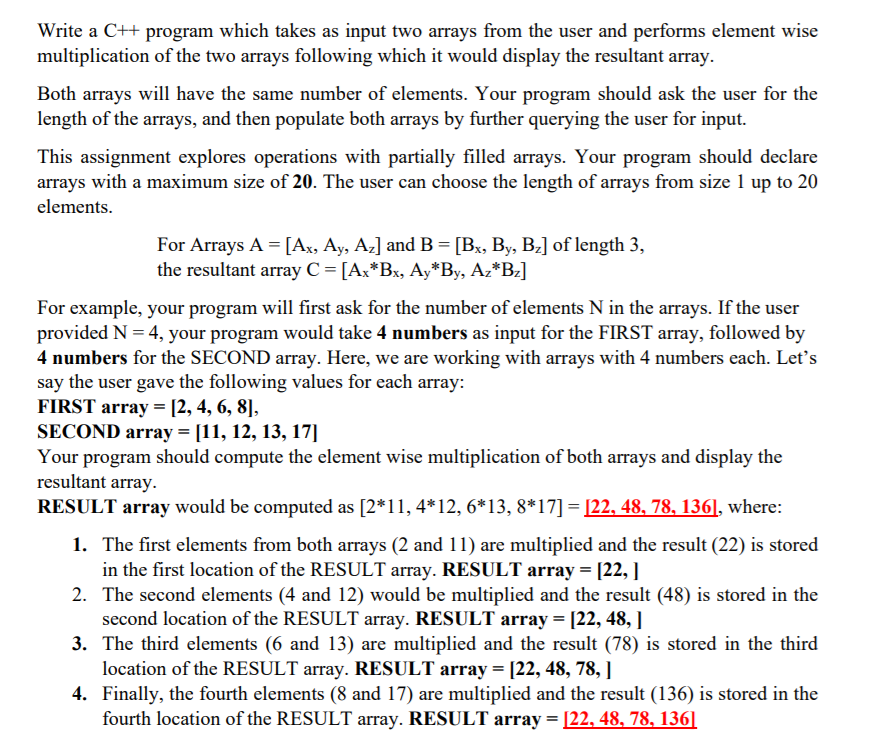 Solved Write A C Program Which Takes As Input Two Arrays