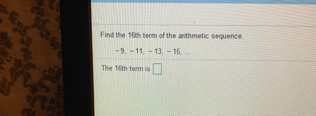 Solved Find the 16 th term of the arithmetic sequence. | Chegg.com