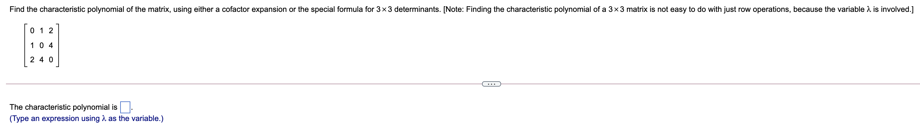 Solved Find the characteristic polynomial of the matrix, | Chegg.com