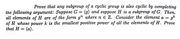 Solved Prove that any subgroup of a cyclic group is also | Chegg.com