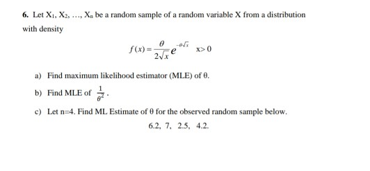 Solved 6· Let Xi, X2, , Xn be a random sample of a random | Chegg.com