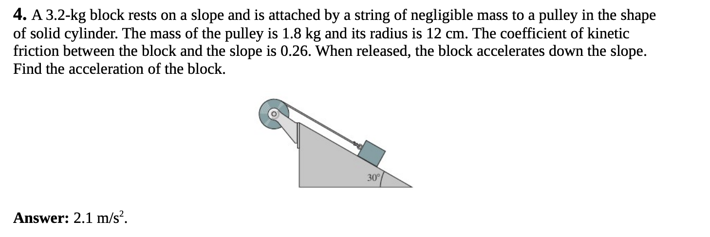 Solved 4. A 3.2-kg block rests on a slope and is attached by | Chegg.com