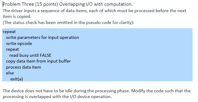 Solved Problem Three (15 points) Overlapping I/O with | Chegg.com