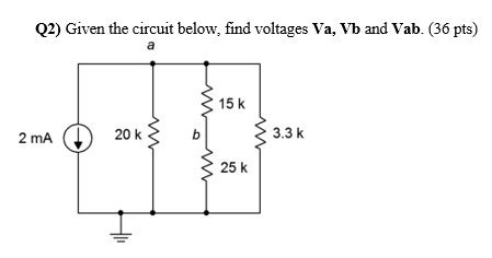 Solved Q2) Given the circuit below, find voltages Va,Vb and | Chegg.com