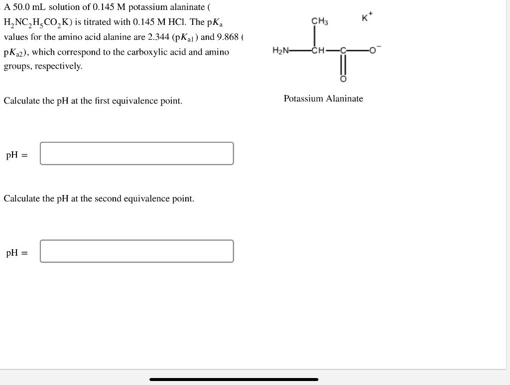 Solved A 50.0 mL solution of 0.145M potassium alaninate ( | Chegg.com