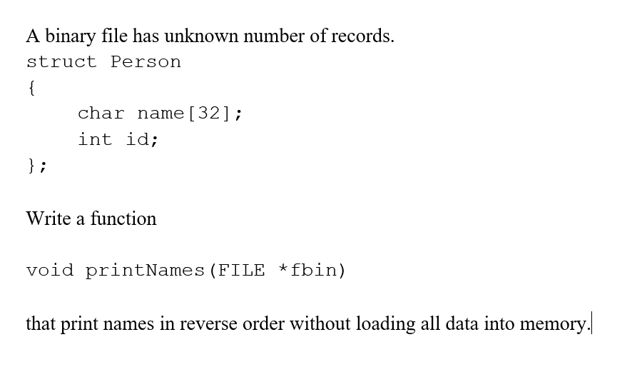 Solved A binary file has unknown number of records. struct | Chegg.com