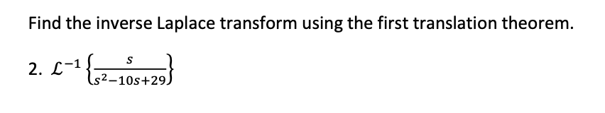 Solved Find the inverse Laplace transform using the first | Chegg.com