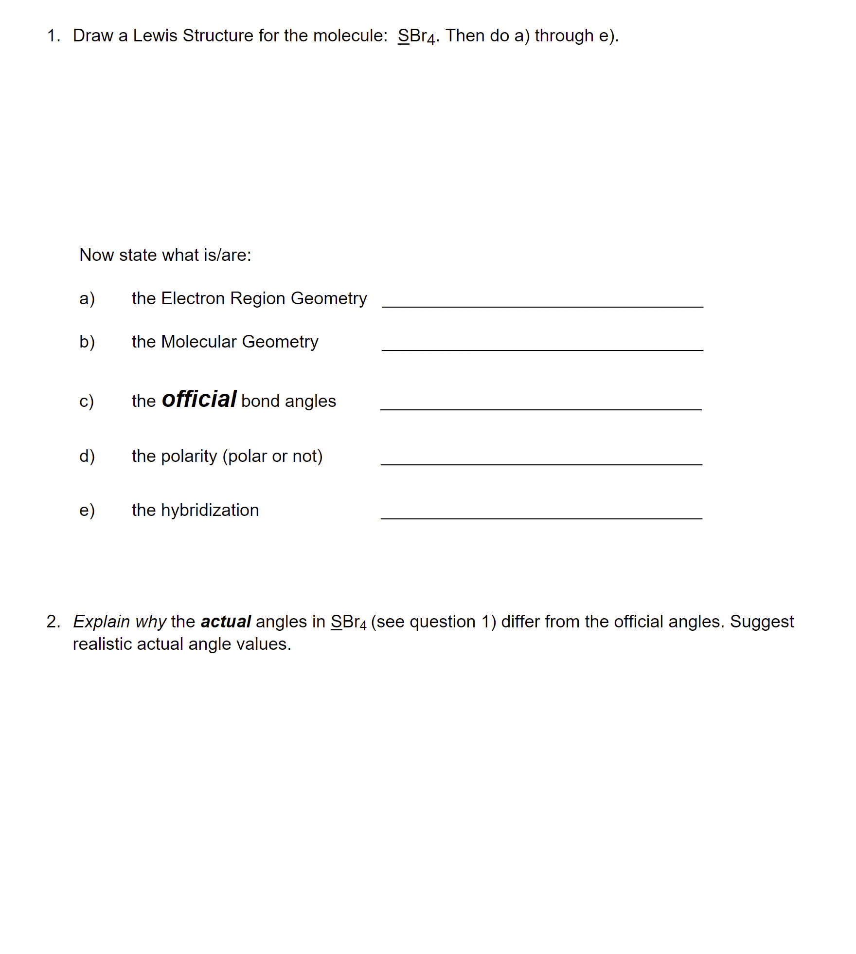 1. Draw a Lewis Structure for the molecule: SBr4. | Chegg.com
