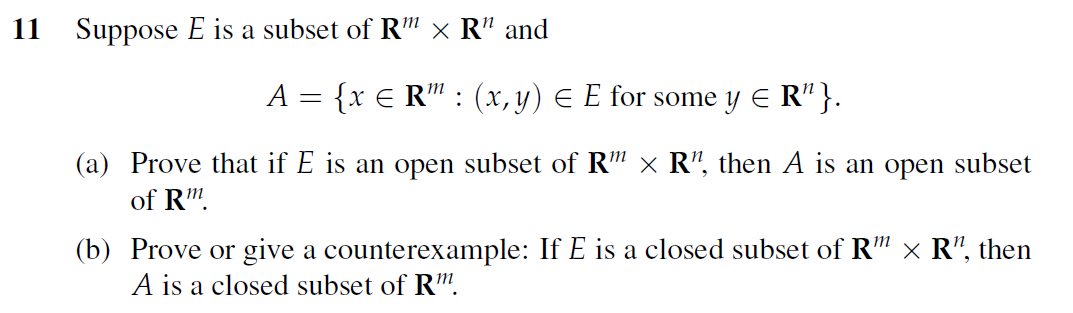 Solved 11 Suppose E is a subset of Rm×Rn and A={x∈Rm:(x,y)∈E | Chegg.com
