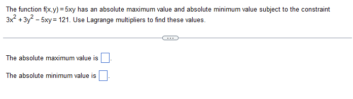 Solved The function f(x,y)=5xy has an absolute maximum value | Chegg.com