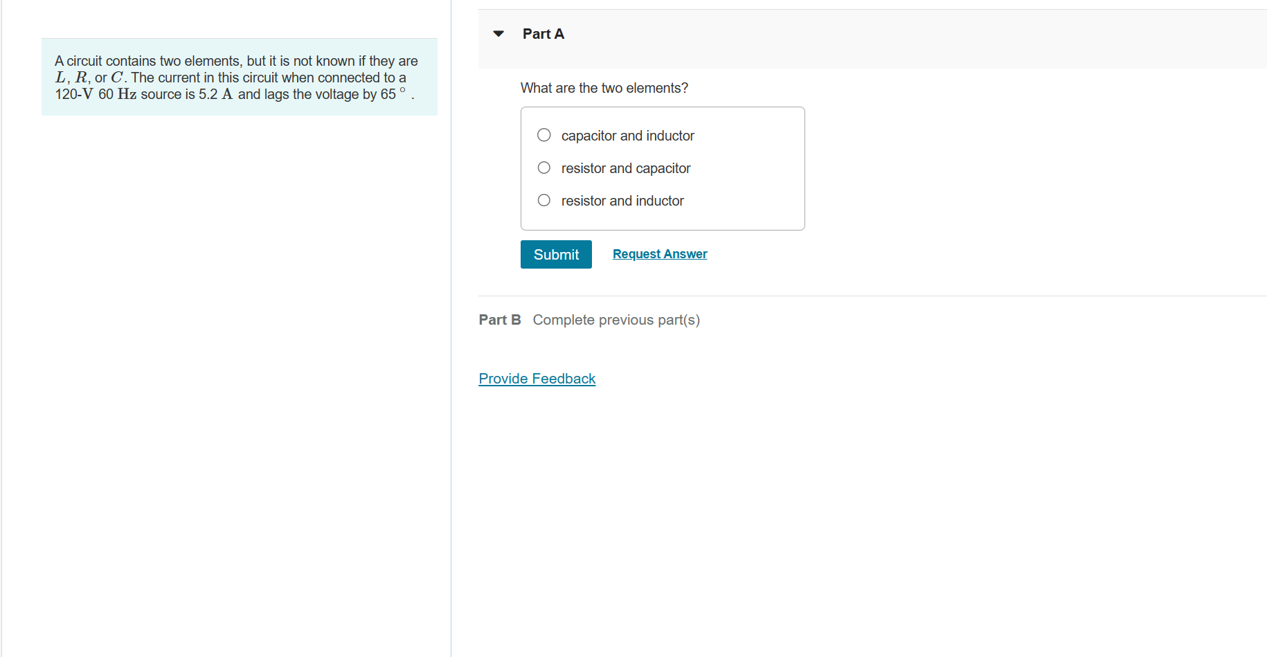 Solved A circuit contains two elements, but it is not known | Chegg.com
