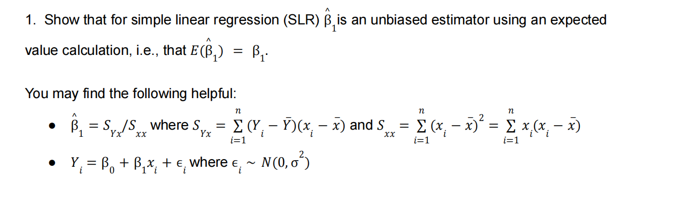 Solved 1. Show that for simple linear regression (SLR) B is | Chegg.com