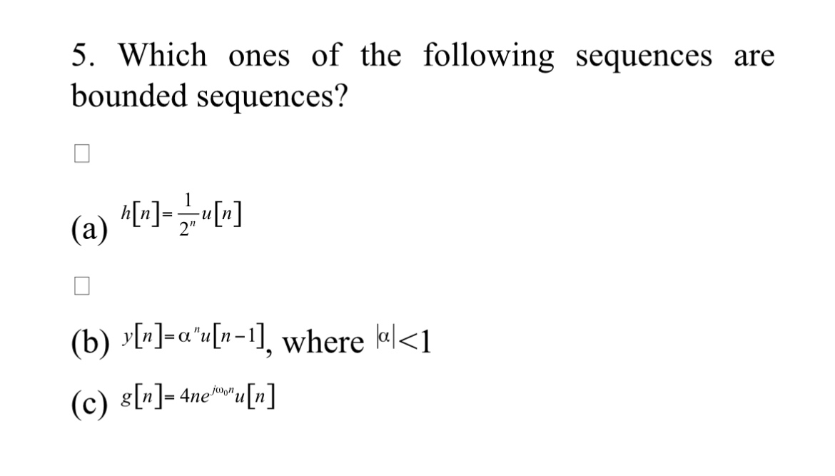 Solved 5. Which ones of the following sequences are bounded | Chegg.com