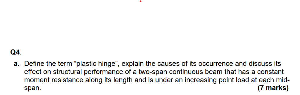 Solved Q4. a. Define the term “plastic hinge", explain the | Chegg.com