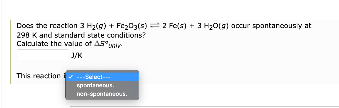 Solved Does the reaction 3 H2(g) + Fe2O3(s) = 2 Fe(s) + 3 | Chegg.com