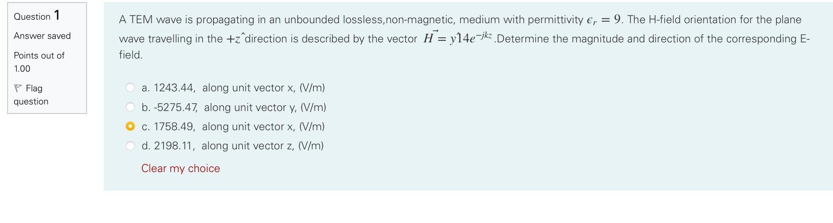 Solved Question 1 Answer saved A TEM wave is propagating in | Chegg.com