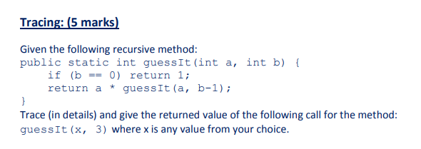 Solved Tracing: (5 marks) Given the following recursive | Chegg.com