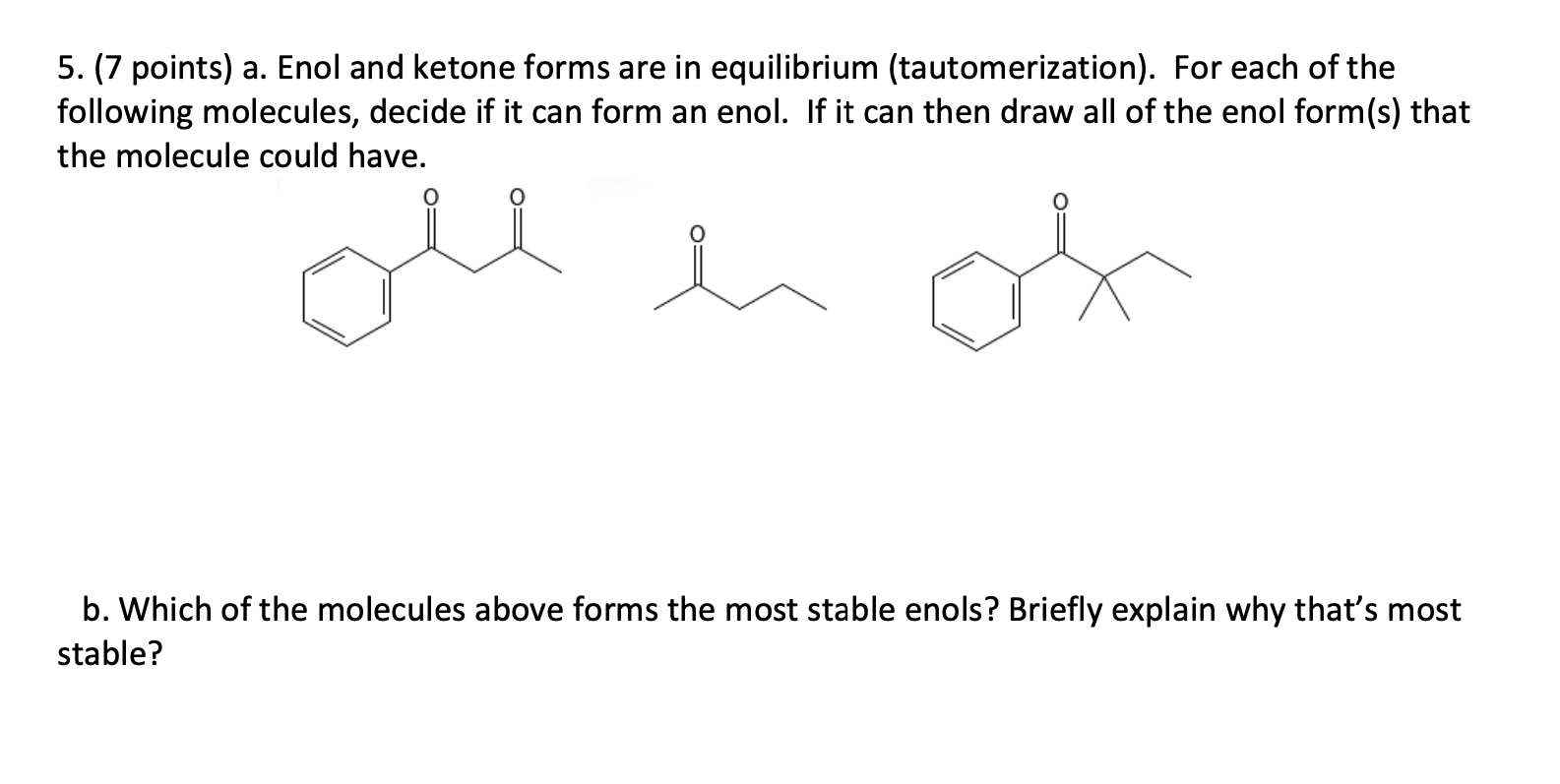 Solved 5. (7 points) a. Enol and ketone forms are in | Chegg.com
