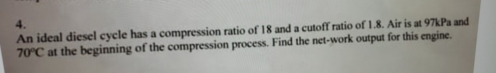 Solved An ideal diesel cycle has a compression ratio of 18 | Chegg.com