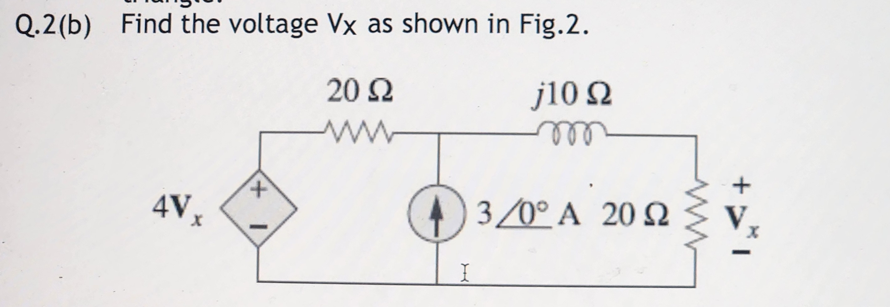 Solved Q.2(b) ﻿Find the voltage Vx ﻿as shown in Fig. 2 . | Chegg.com
