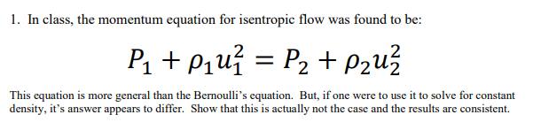 Solved 1. In class, the momentum equation for isentropic | Chegg.com