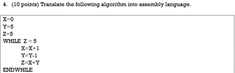 Solved 4. (10 points) Translate the following algorithm into | Chegg.com